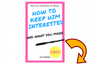 How to Keep Him Interested and Want You More